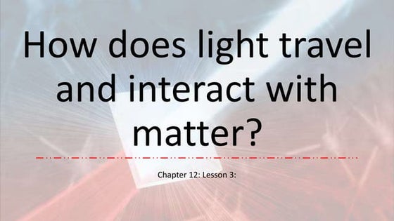1.properties of light and it's interaction with matter | PPT