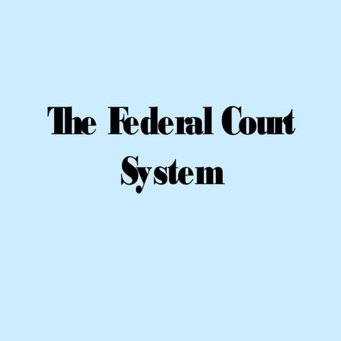 Ch. 11 the federal court system | PPT