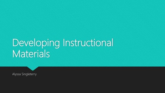 Developing instructional materials | PPTX