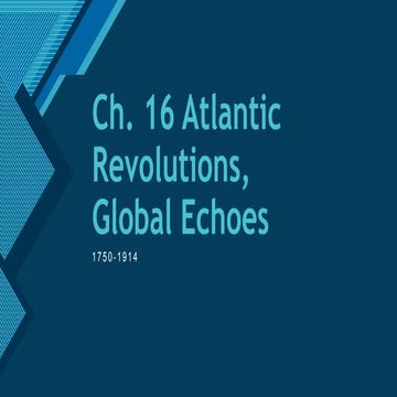 Ch. 16 atlantic revolutions | PPTX