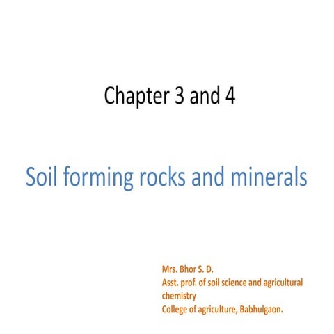 Ch. 3,4 soil genesis soil forming rocks and minerals. | PDF