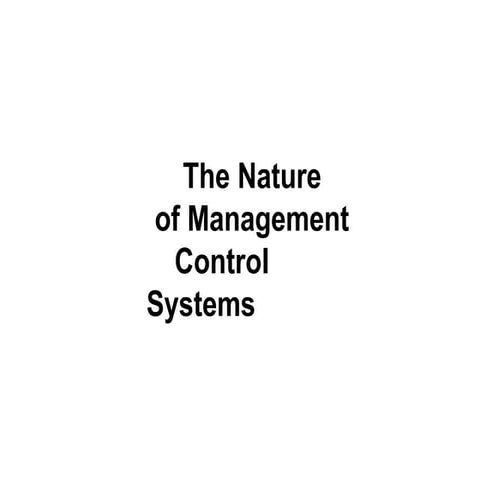 chap-1_the-nature-of-management-control-systems.ppt
