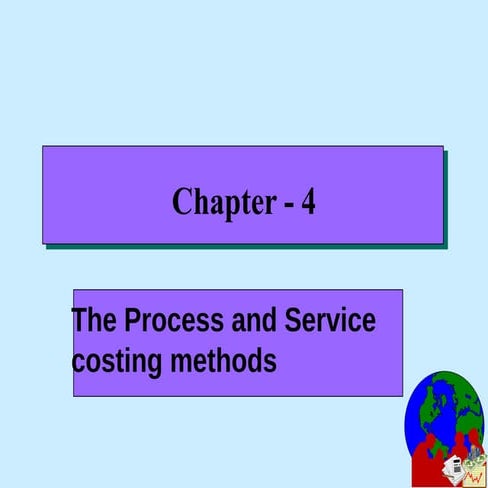 ch.4 process costing.pptx. cost accounting one | PPT