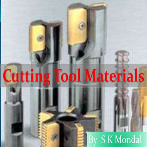 Ch 27.10 cutting tool materials | PPTX