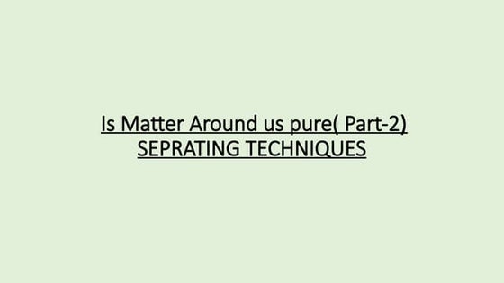 Separating Mixtures (Grade 6) power point | PPTX