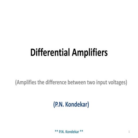 Differential Amplifiers ( Amplifies the Difference Between Two Inputs) .pdf