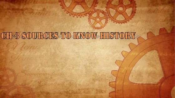 The Sources of History | PPT