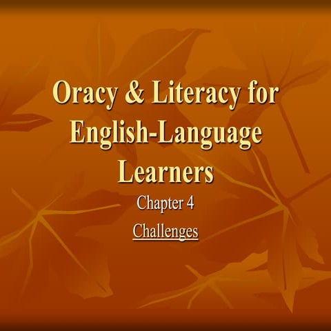 Ch. 4 oracy & literacy for english language learners | PPT