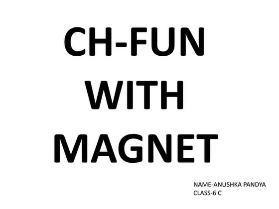 Fun with magnet | PPT