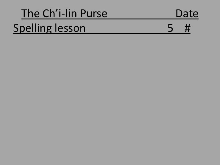 Chí lin purse spelling lesson