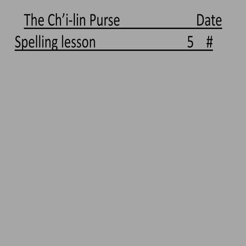 Chí lin purse spelling lesson | PPT