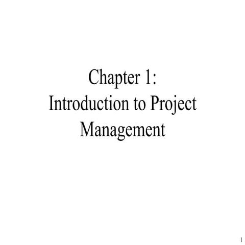 Chapter 1: Introduction to Project management | PPT