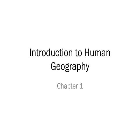 Ch01 introduction to_human_geography | PPT