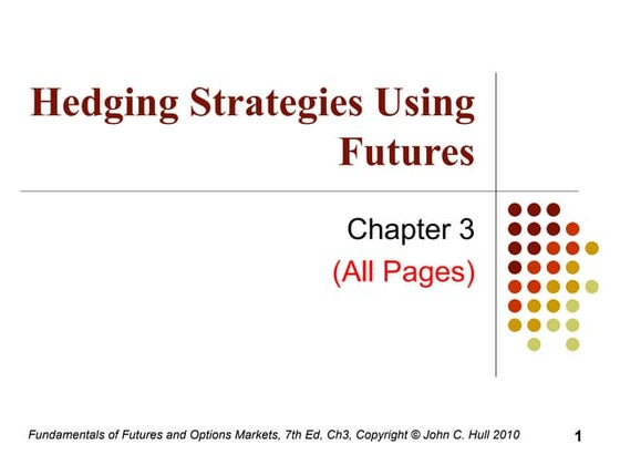 Rkm chapter 06 hedging strategies using futures | PPTX | Stocks and ...