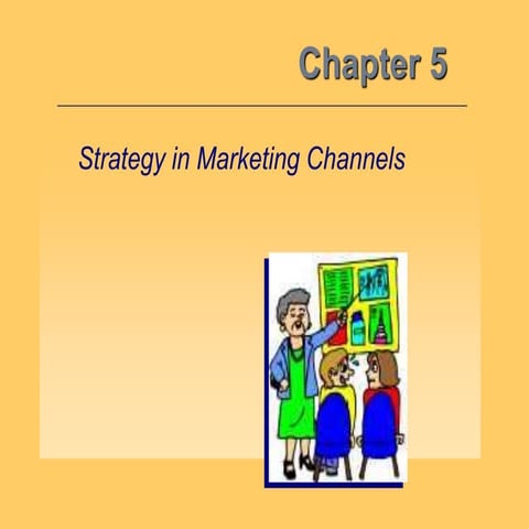 Strategy in MKT Channel Chapter 5ppt MKT | PPT