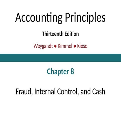 Fraud, Internal Control and Cash - Accounting Principles | PPTX