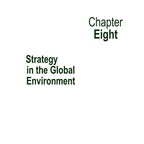 Ch 08 Strategy in the Global Environment.pptx