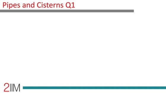 Pipes and Cisterns - Work Time | PPT