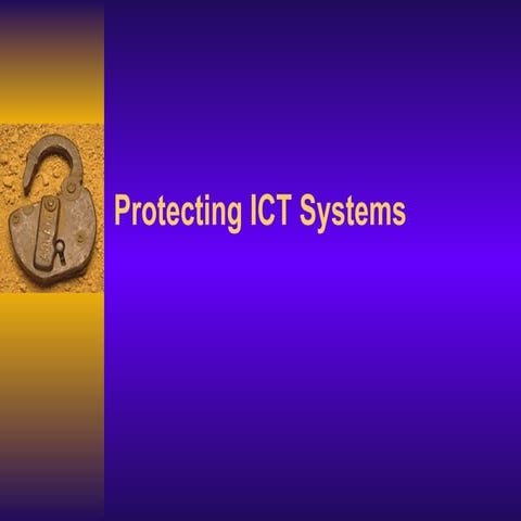Ch11 - protecting ICT Systems Ch11 - protecting ICT Systems.ppt.ppt