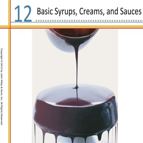 Ch12 basic syrups, creams, and sauces | PPT