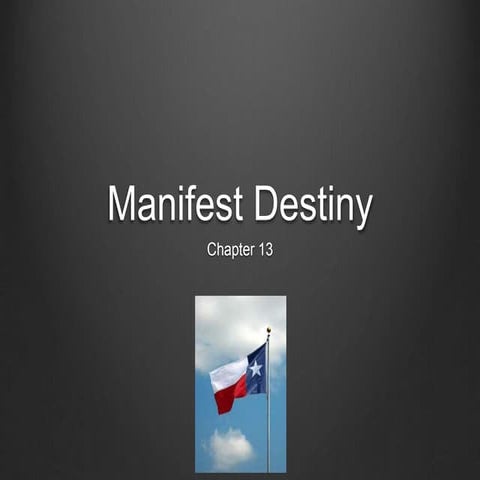 Ch 13 manifest destiny | PPTX