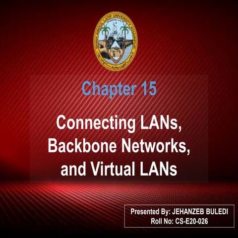 CSD PRESENTATION, connecting LANs, Backbone Networks, virtual LANs.pptx