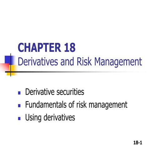 Chapter 18, Derivative and Risk Management | PPT