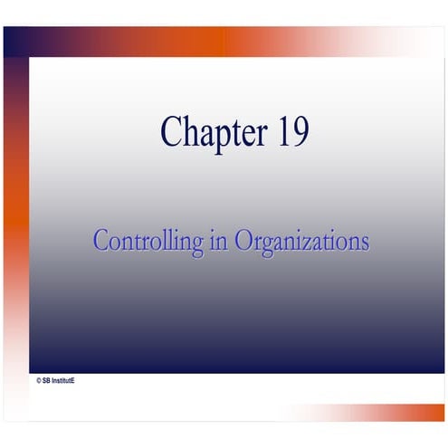 Ch19 Controlling in Organisation | PPT