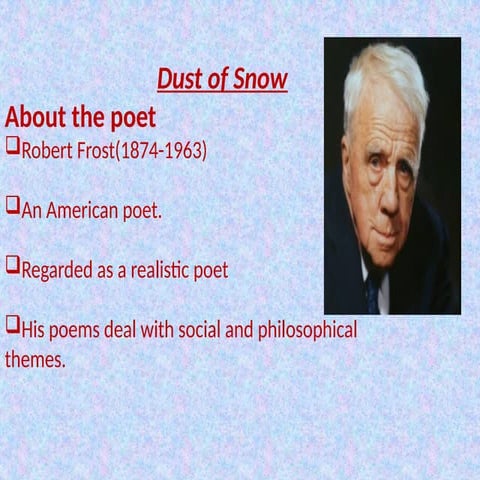 Ch 1 Dust of Snow Poem 1.pptxhhwjwnjebeniqhnw | PPT