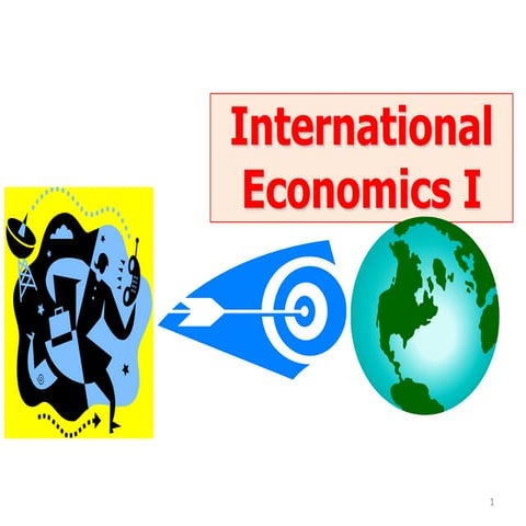 Ch1 international economics_intro | PPTX