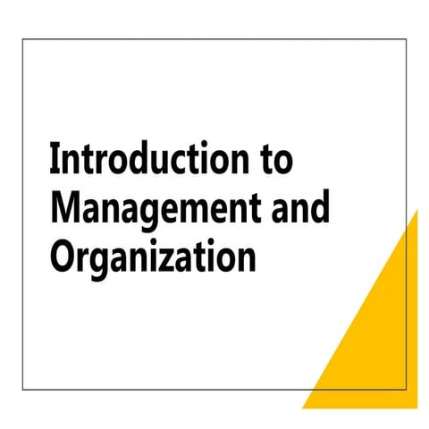 Ch1_Introduction to Management and Organization.pptx