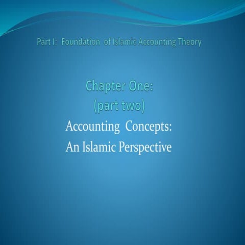 Ch# 1 part 2 concept of Islamic Accounting Theory.pptx