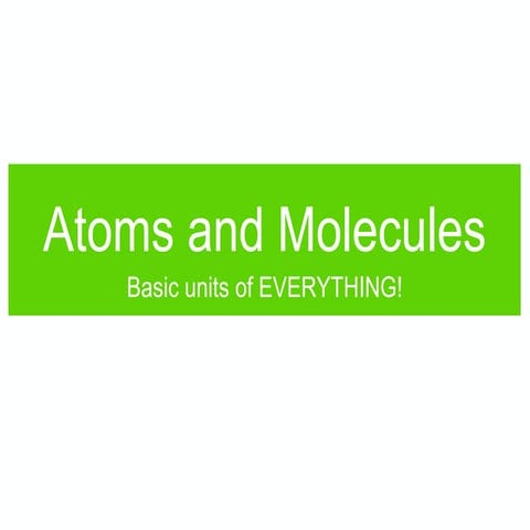 Ch2-Atoms&Molecules.ppt