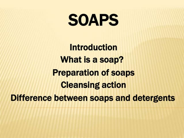 Soap and Its cleaning mechanism. | PPTX