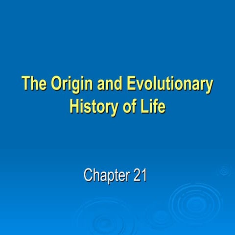 Ch 21 Evolutionary History of living organism .ppt