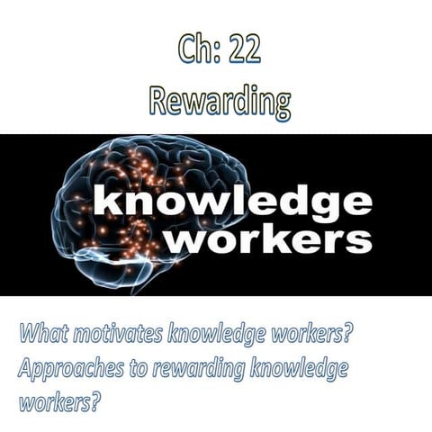 Ch 22.pptx compensation strategy for knowledge workers | PPTX