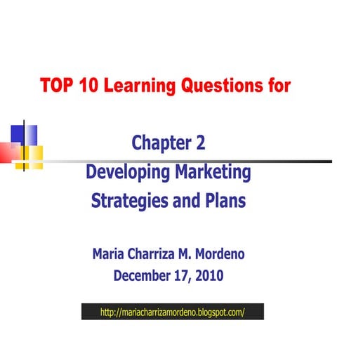 Ch2 developing marketing strategies and plan mordeno | PPT | Business Administration | Business
