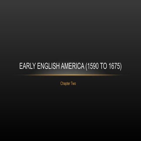 Chapter 2 - The Planting of English America | PPTX