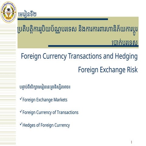 Ch2 FOREIGN CURRENCY TRANSACTIONS AND HEDGING FOREIGN EXCHANGE RISK.ppt