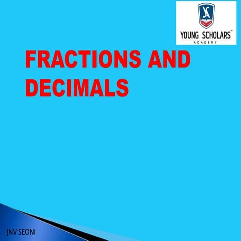 Ch 2 Fraction and Decimals 1.pptx..................... | PPT