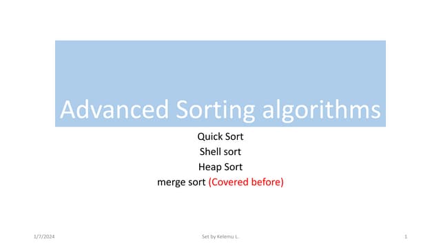 Ch2 Part III-Advanced Sorting algorithms.pptx Ch2 Part III-Advanced Sorting algorithms.pptx