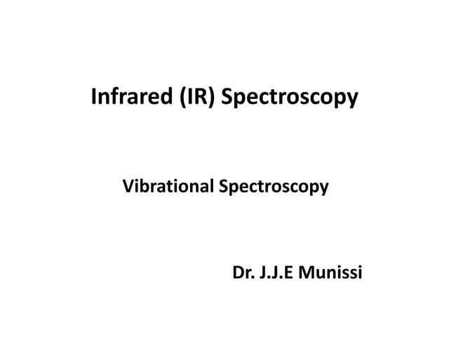 infrared spectroscopy and factors effecting the IR | PPTX