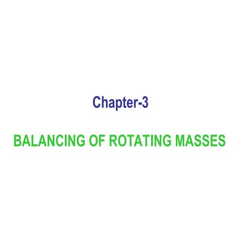 Ch3 Balancing of rotating masses mechanical engineering | PPT