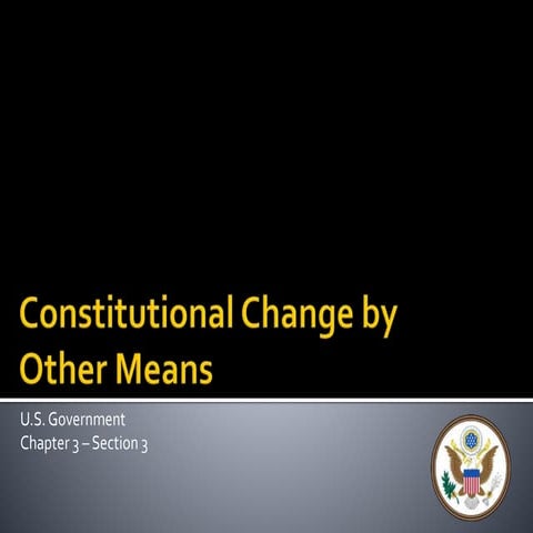Chapter 3, Section 3 "Constitution Change by Other Means" | PPTX