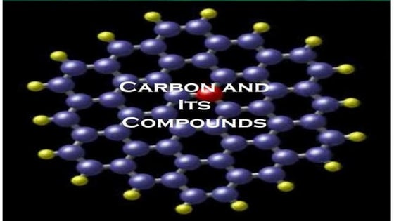 Carbons and Its Compound - PPT Class 10 | PPTX