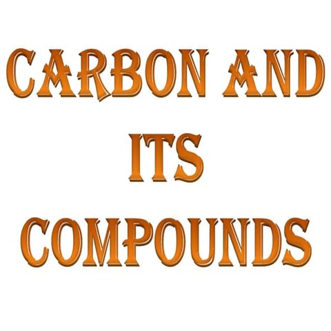 Carbon and its compounds | PPSX