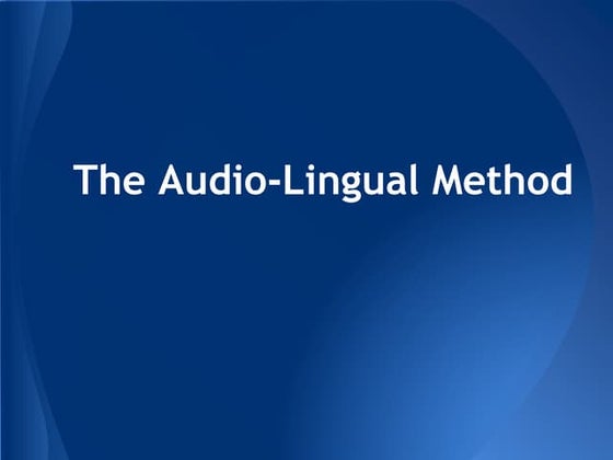 The Audio-Lingual Method | PPTX