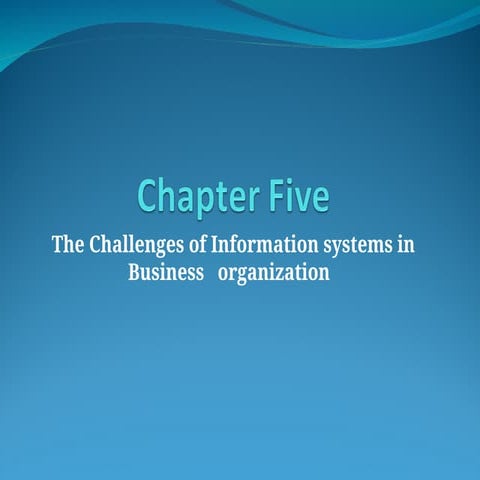 The Challenges of Information Systems in Business Organization | PPT