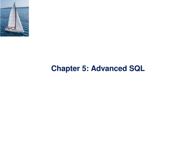 Ch5 Advanced Sql Database Management Pptx