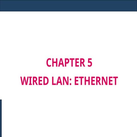 CH5-Wired Local Area Network-Ethernet.ppt